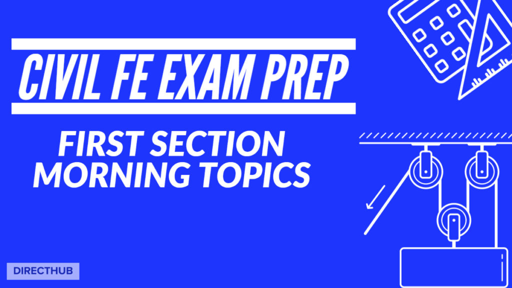 FE CIVIL EXAM PREP COURSE (MORNING) - DIRECTHUB